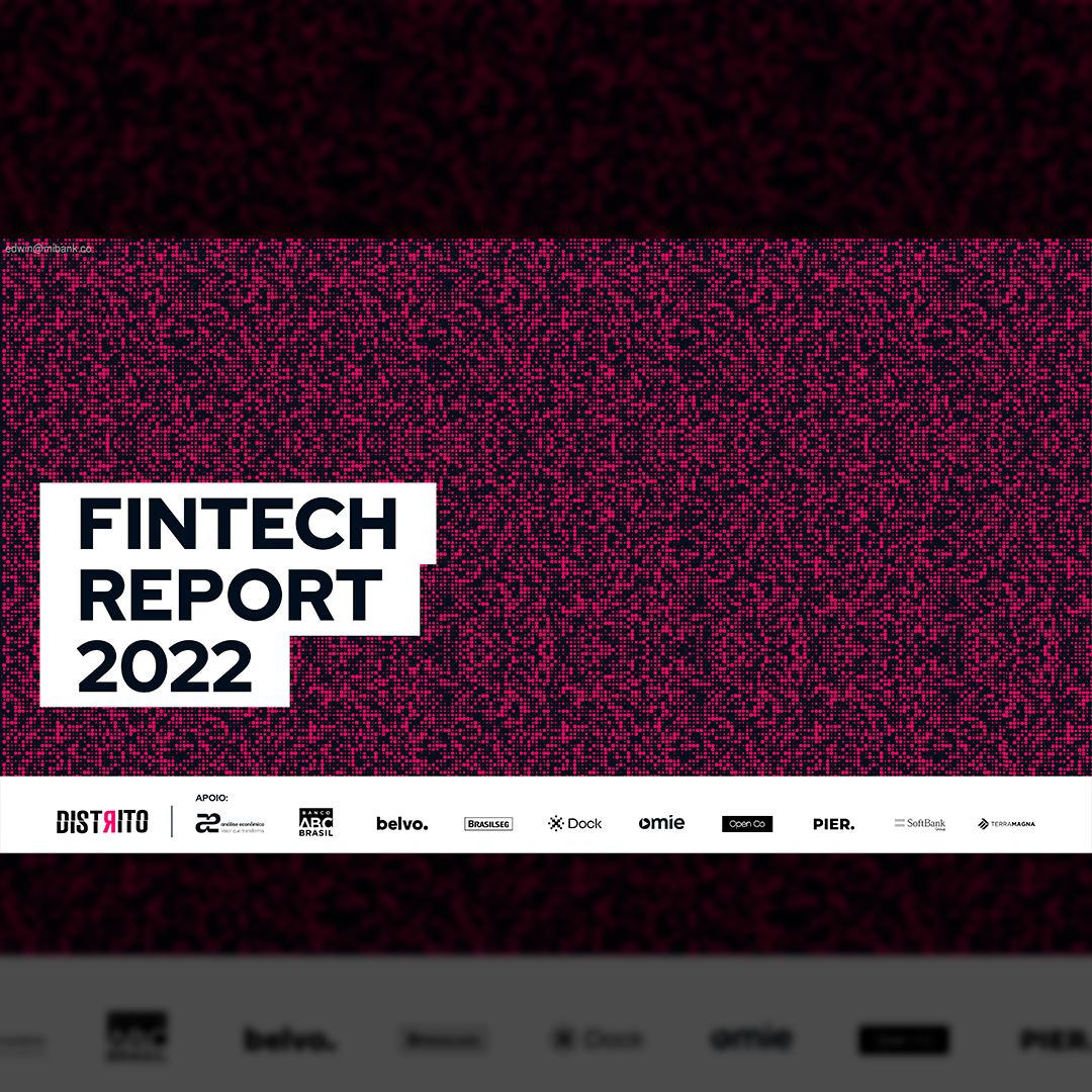 Distrito - Brasil Fintech Report 2022: