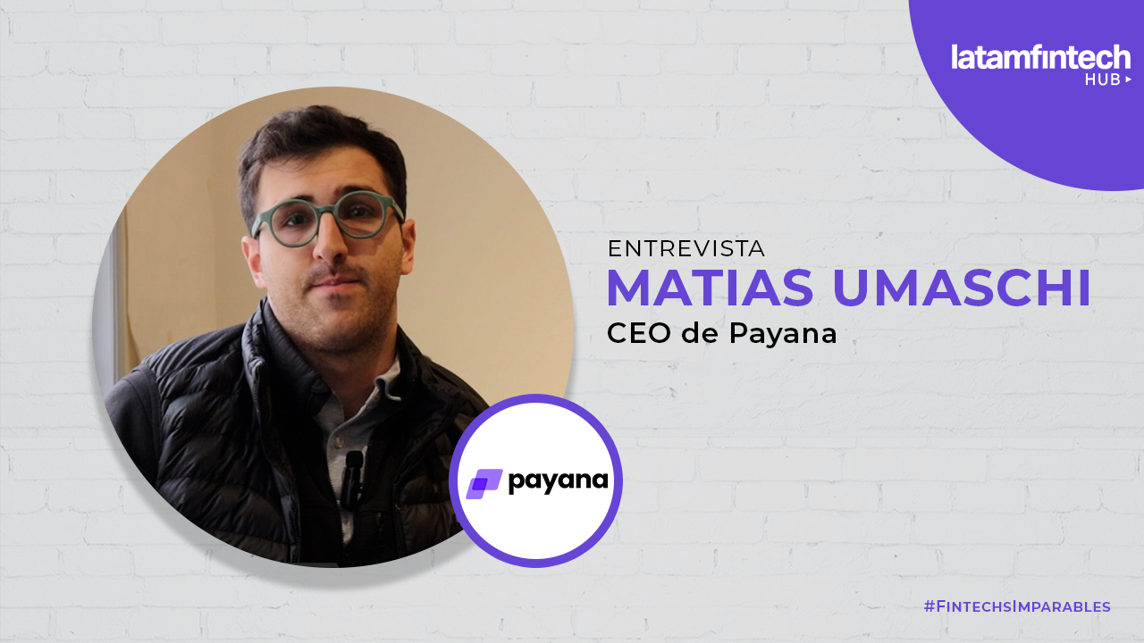 Latam Money Series: Matias Umaschi, CEO y Co-Founder de Payana