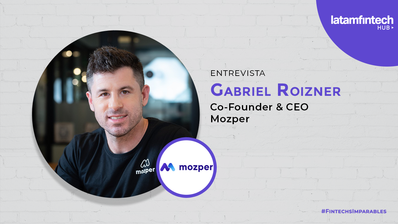 Latam Money Series: Gabriel Roizner, CEO y Founder de Mozper