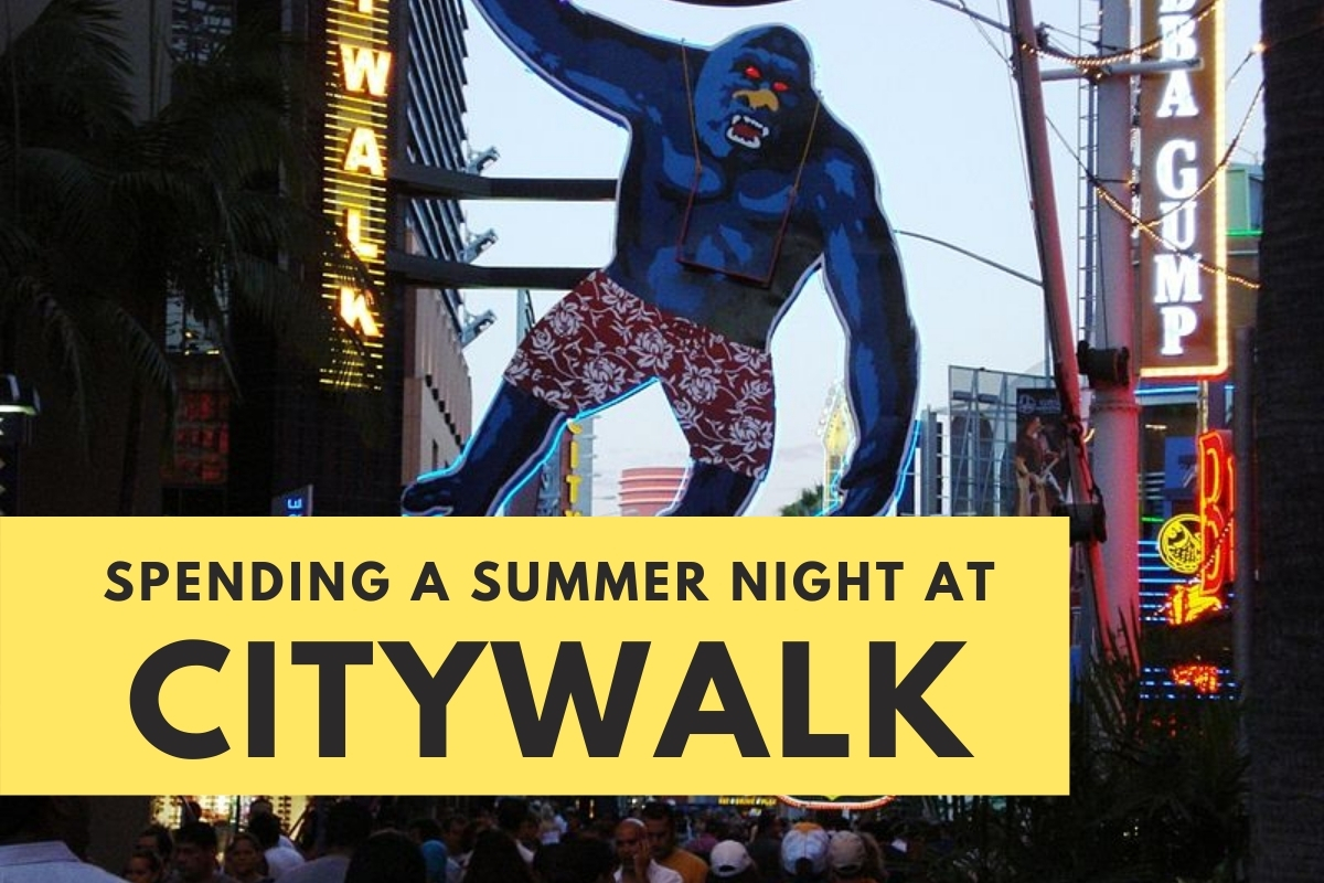 Spending A Summer Night At Citywalk