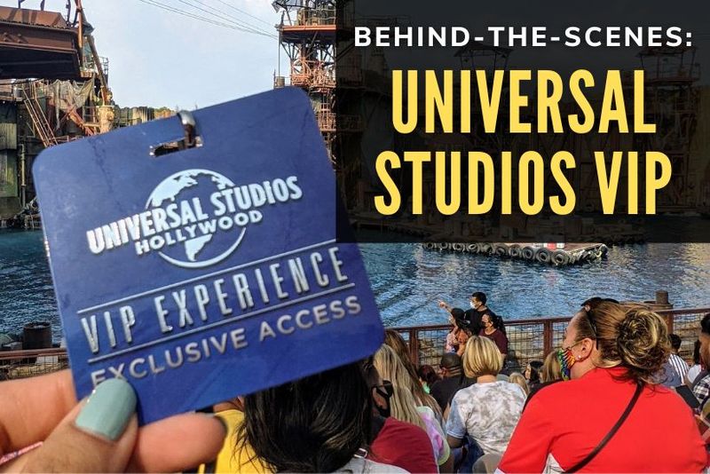 Behind-the-Scenes: Universal Studios VIP