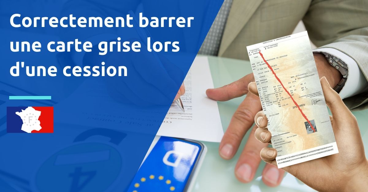 Comment barrer la carte grise lors de la vente d'un véhicule