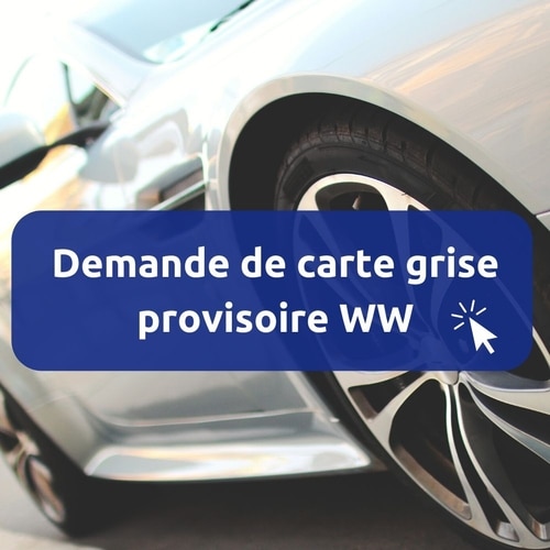 Carte grise provisoire WW Certificat provisoire d'immatriculation