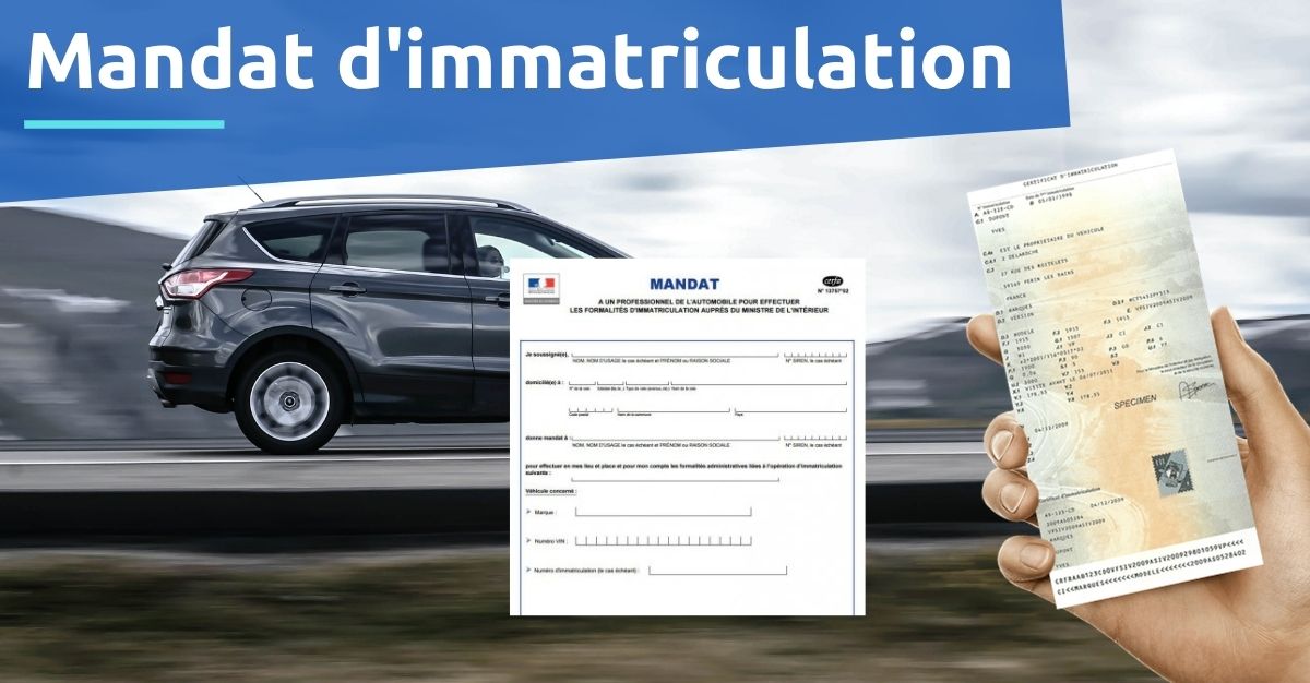 Mandat d'immatriculation c'est quoi ? Est-ce obligatoire