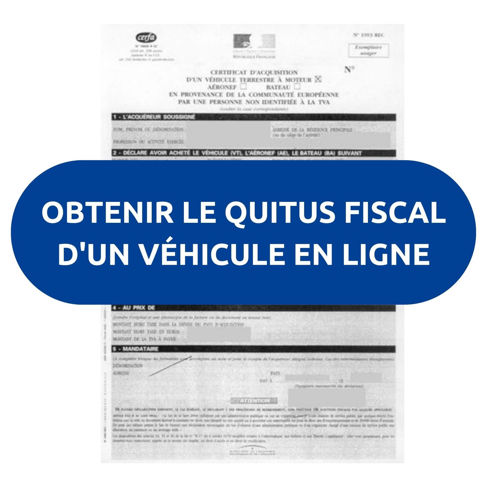 Comment obtenir le quitus fiscal d'un véhicule facilement