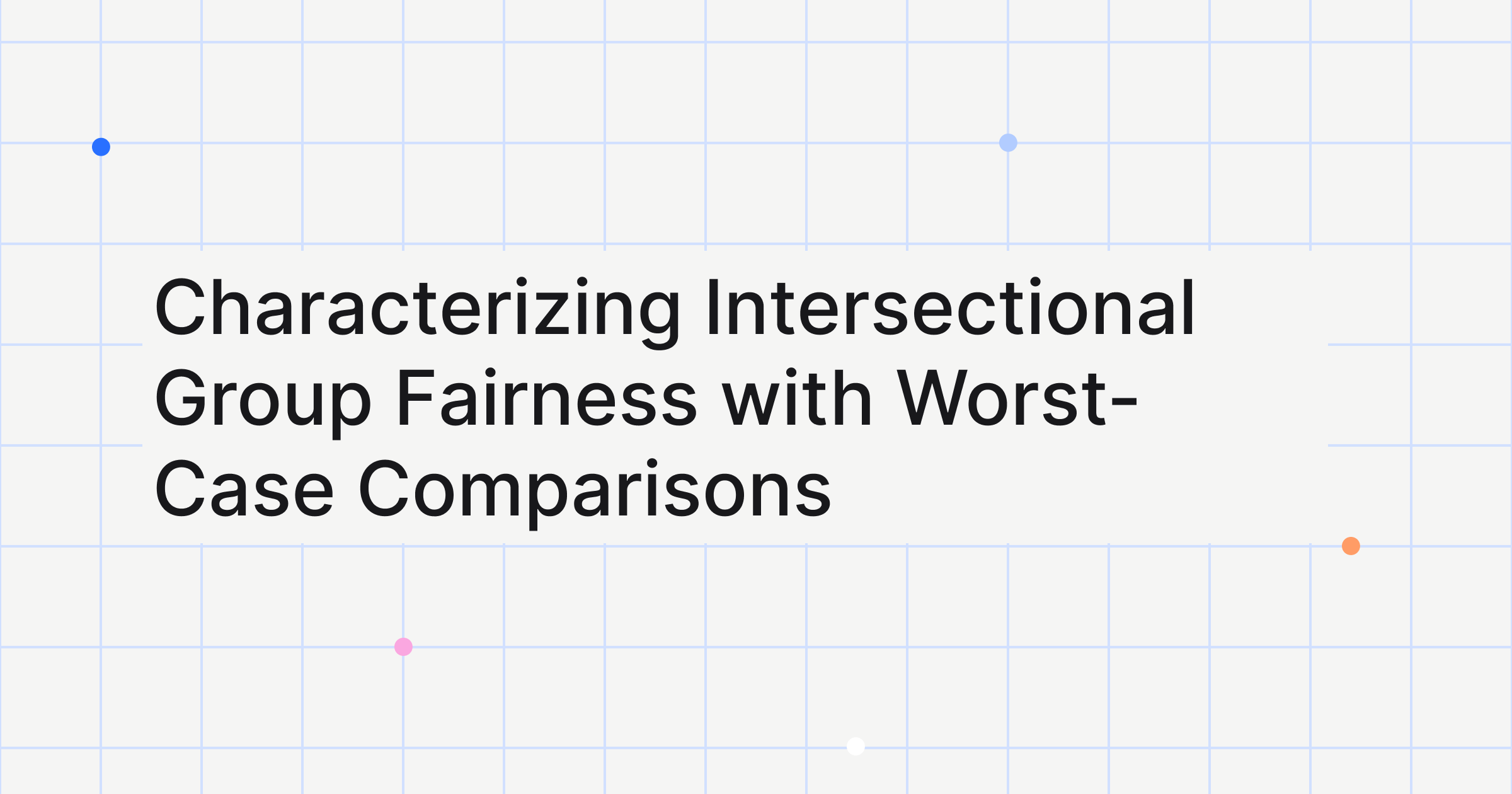Research: Intersectional Fairness with Worst-Case Comparisons | Fiddler AI