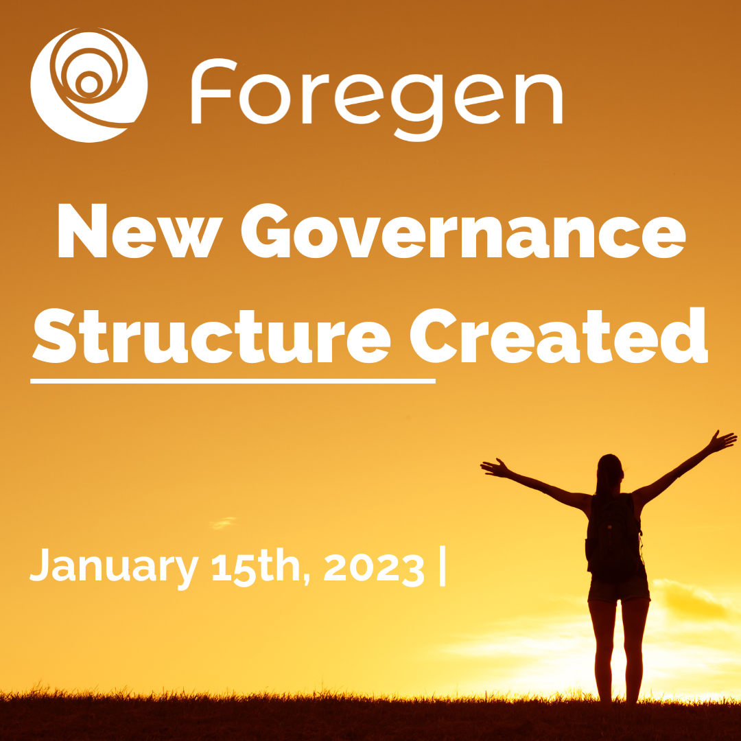 Foregen: A New Era for Foregen - Improved Governance Structure