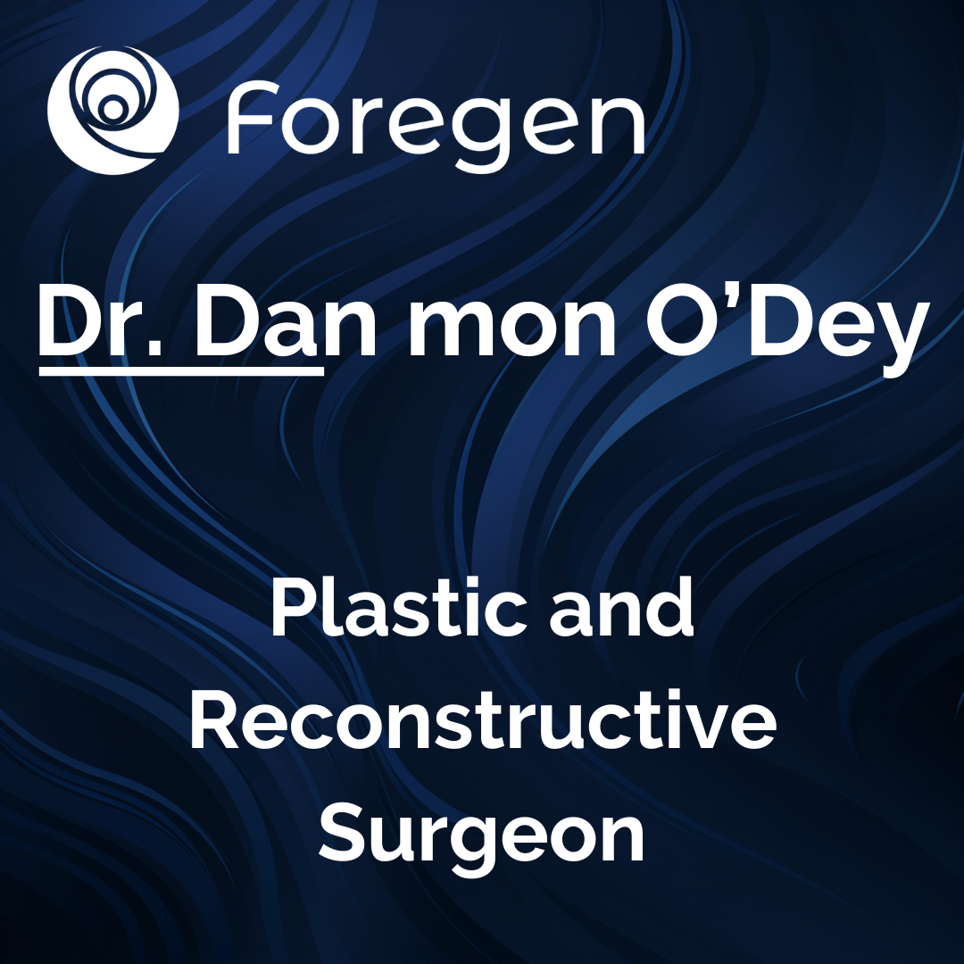 Foregen: Meet Dr. Dan mon O'Dey - Foregen Consultations with Renowned ...