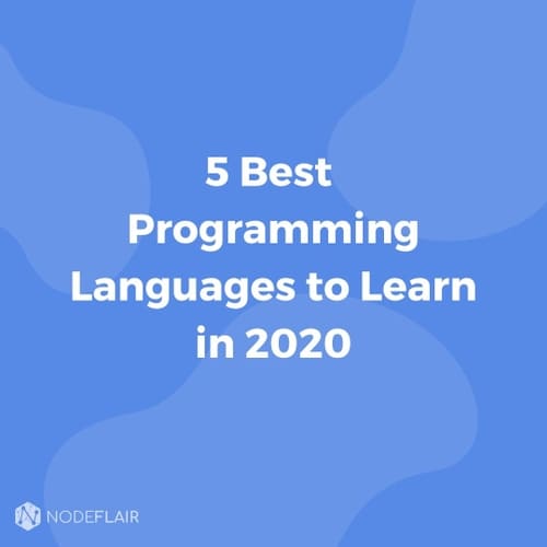 5 Best Programming Languages to Learn in 2020