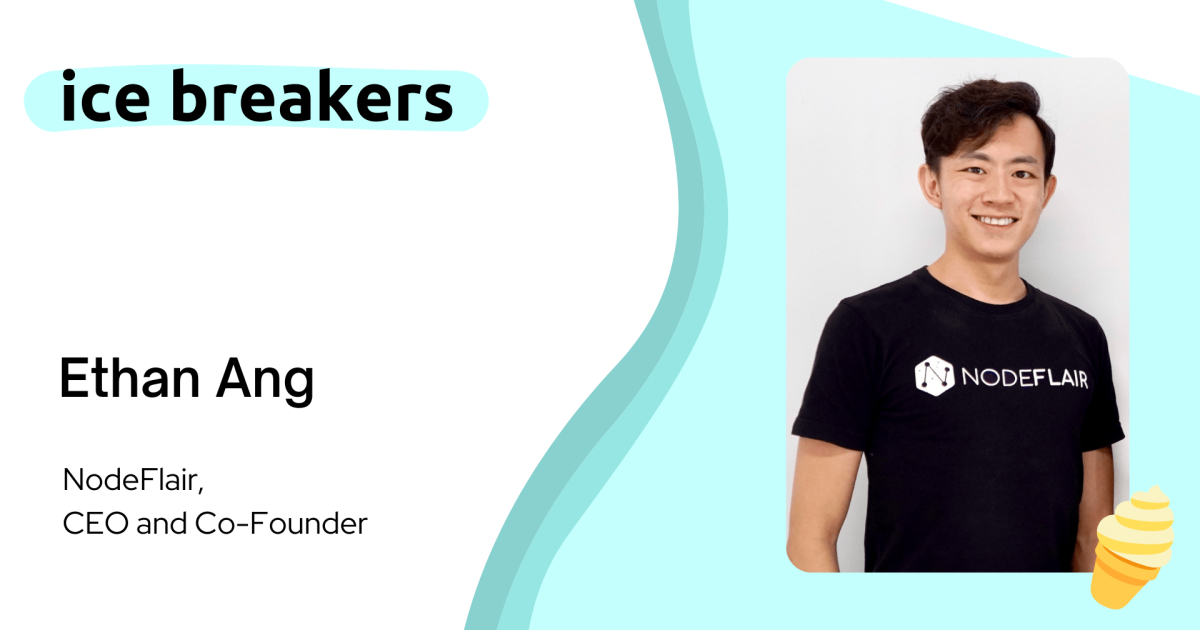 Ice Breakers with Ethan Ang | NodeFlair Press