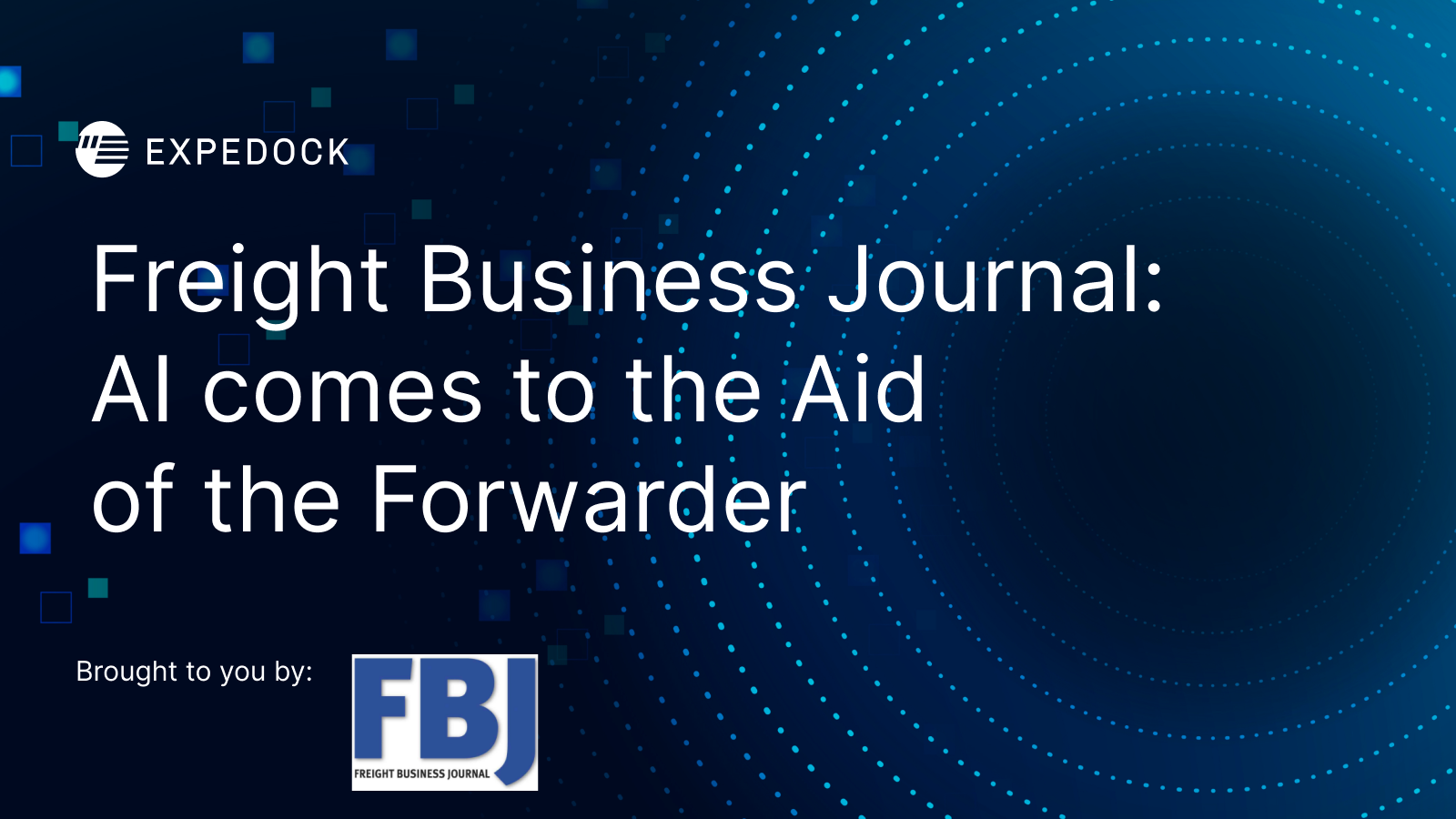 Freight Business Journal: AI comes to the Aid of the Forwarder