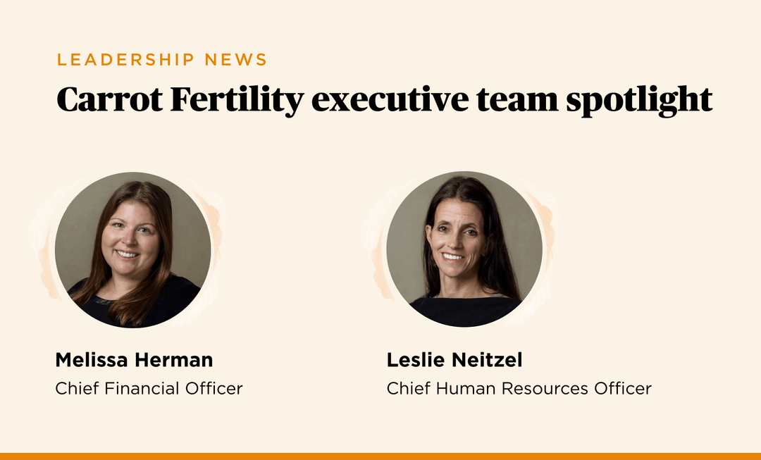 Carrot Fertility executive team spotlight | Carrot Fertility