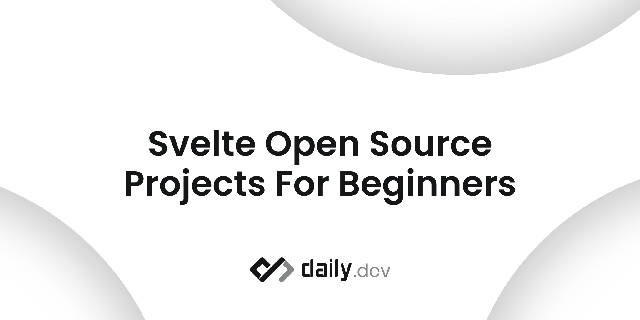 34 Most Popular Svelte Open Source Projects For Beginners | daily.dev
