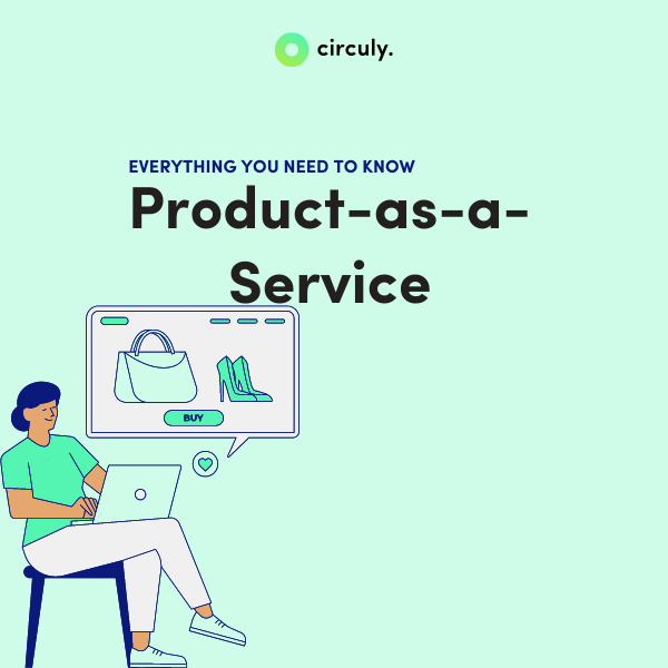 Product-As-A-Service: Everything You Need to Know.