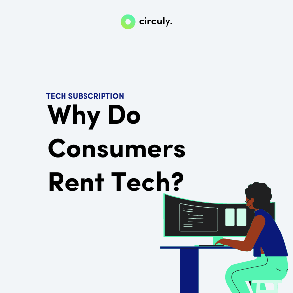 Why Do Consumers Rent Tech?