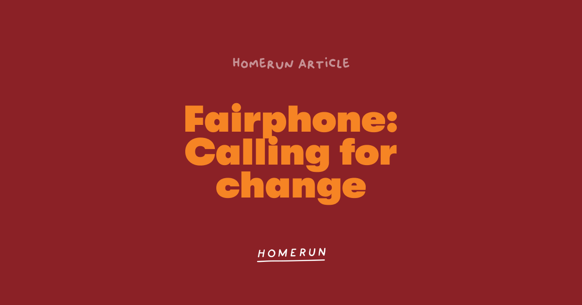 Fairphone: Calling for change