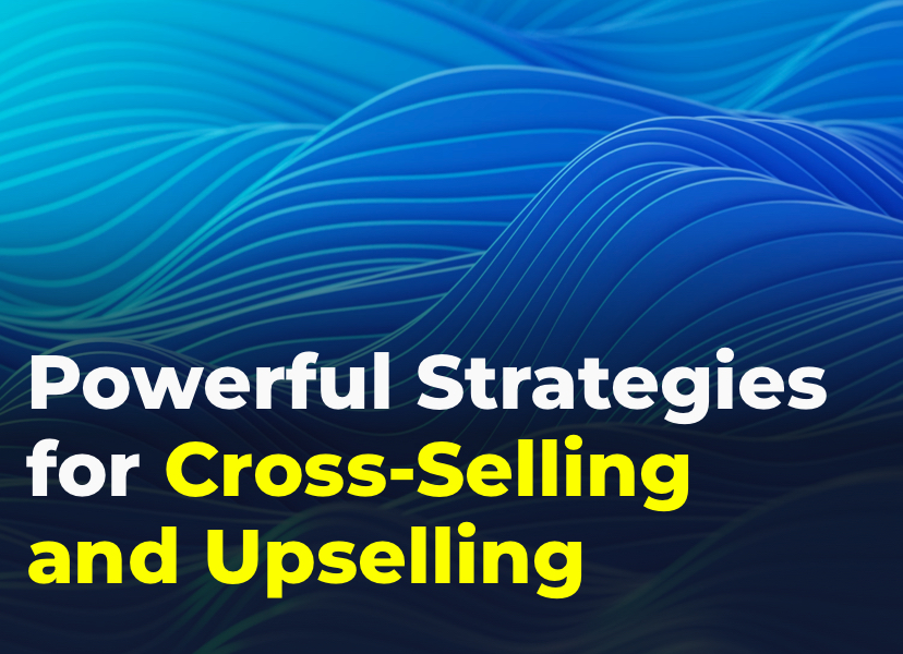 8 Powerful Cross-Selling and Upselling Strategies in SaaS