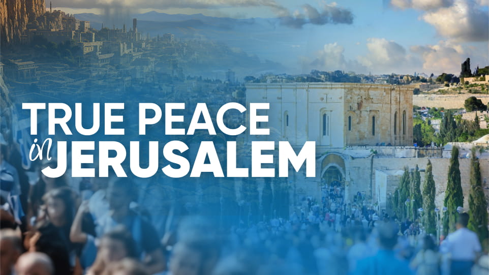 True Peace in Jerusalem