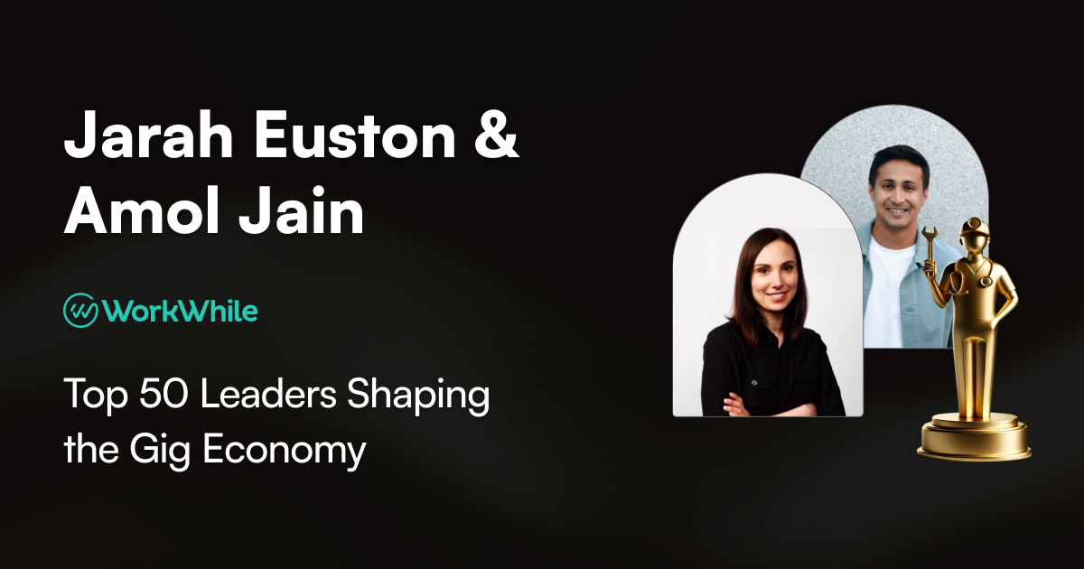 Jarah Euston & Amol Jain - Top 50 Leaders Shaping the Gig Economy