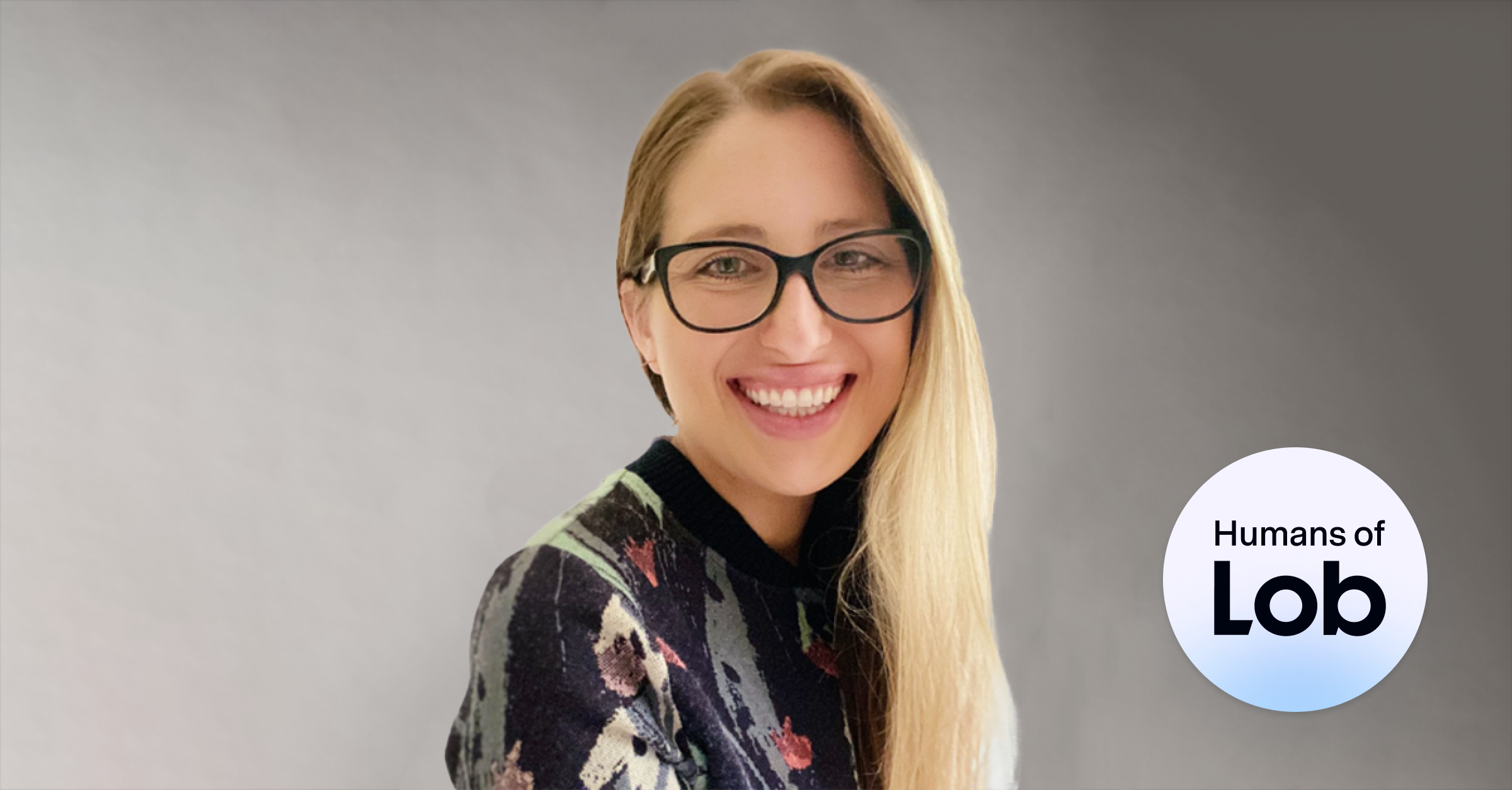 Humans of Lob: Stephanie Haarhaus