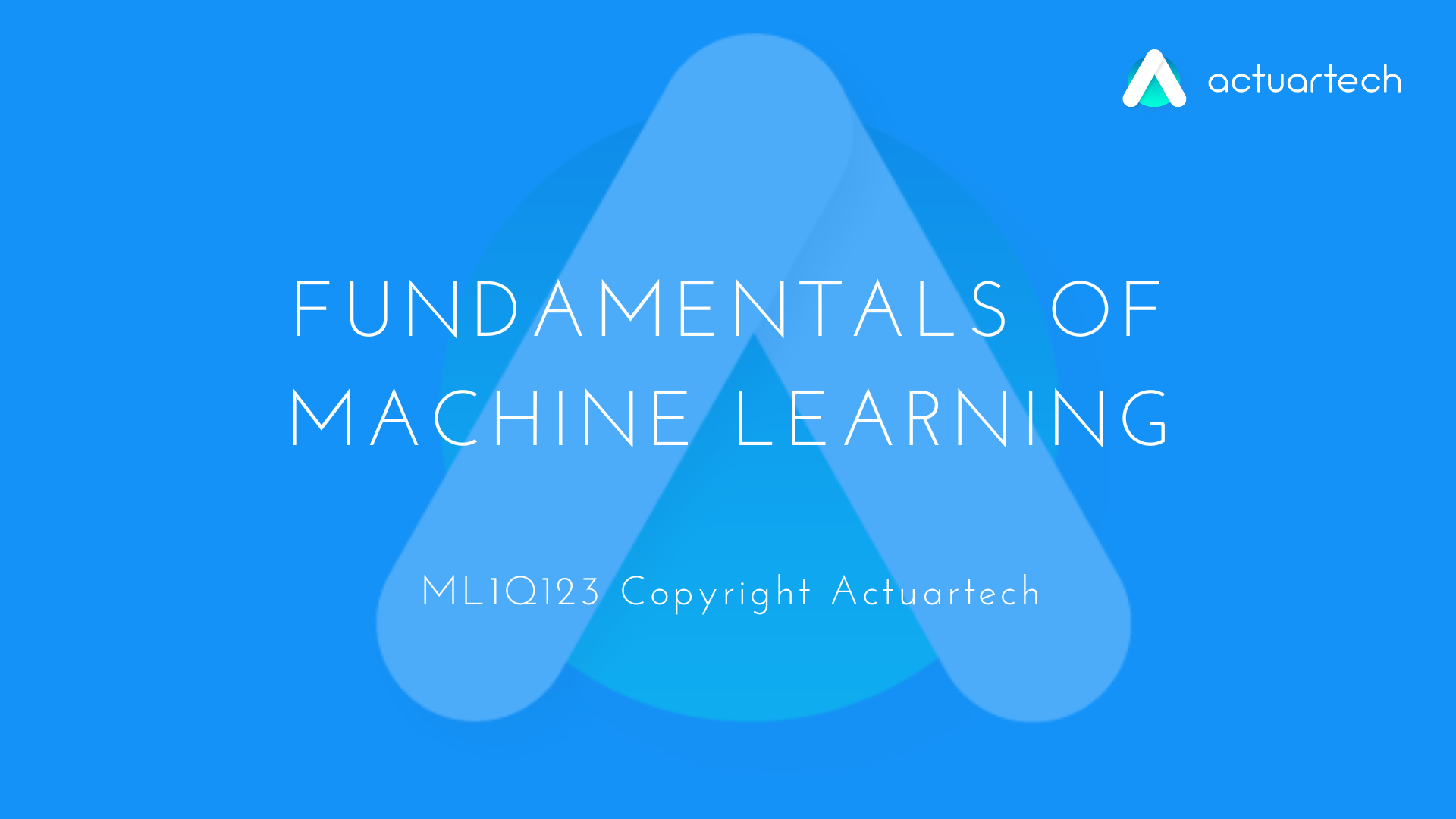 Fundamentals of Machine Learning - Course - Actuartech
