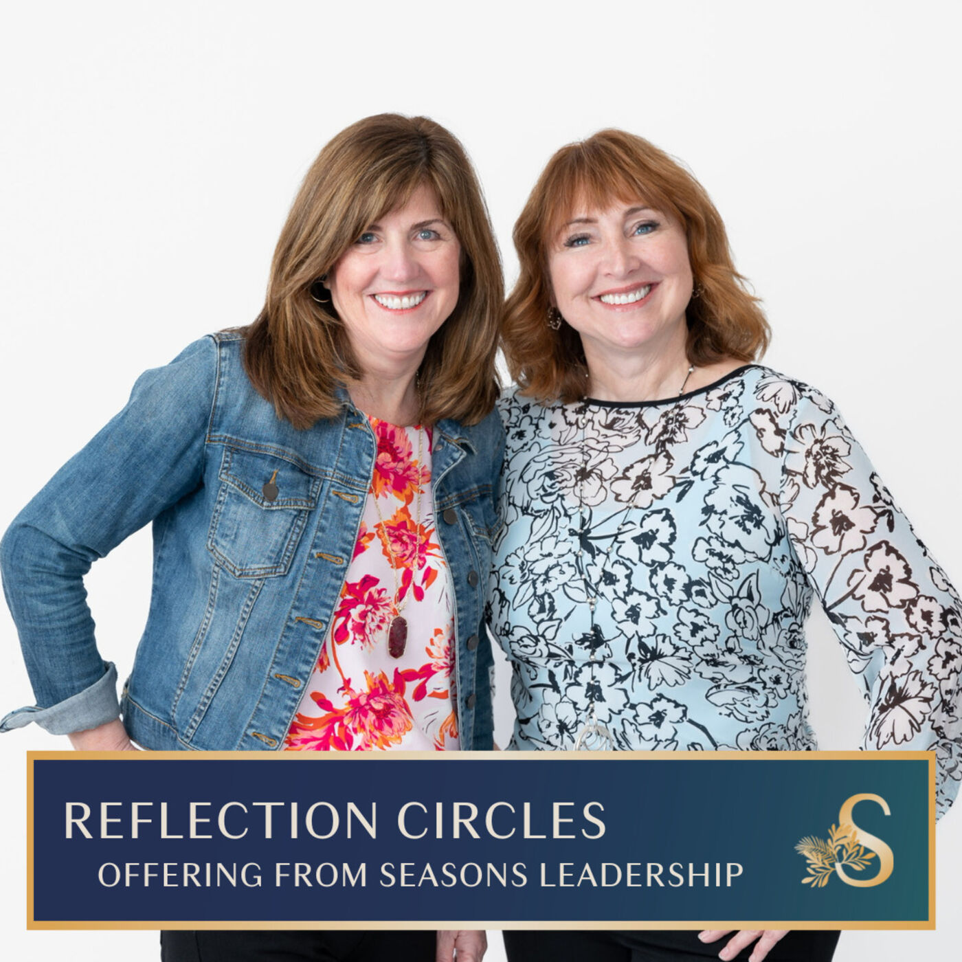 Reflections Circles with Seasons Leadership - Seasons Leadership Podcast