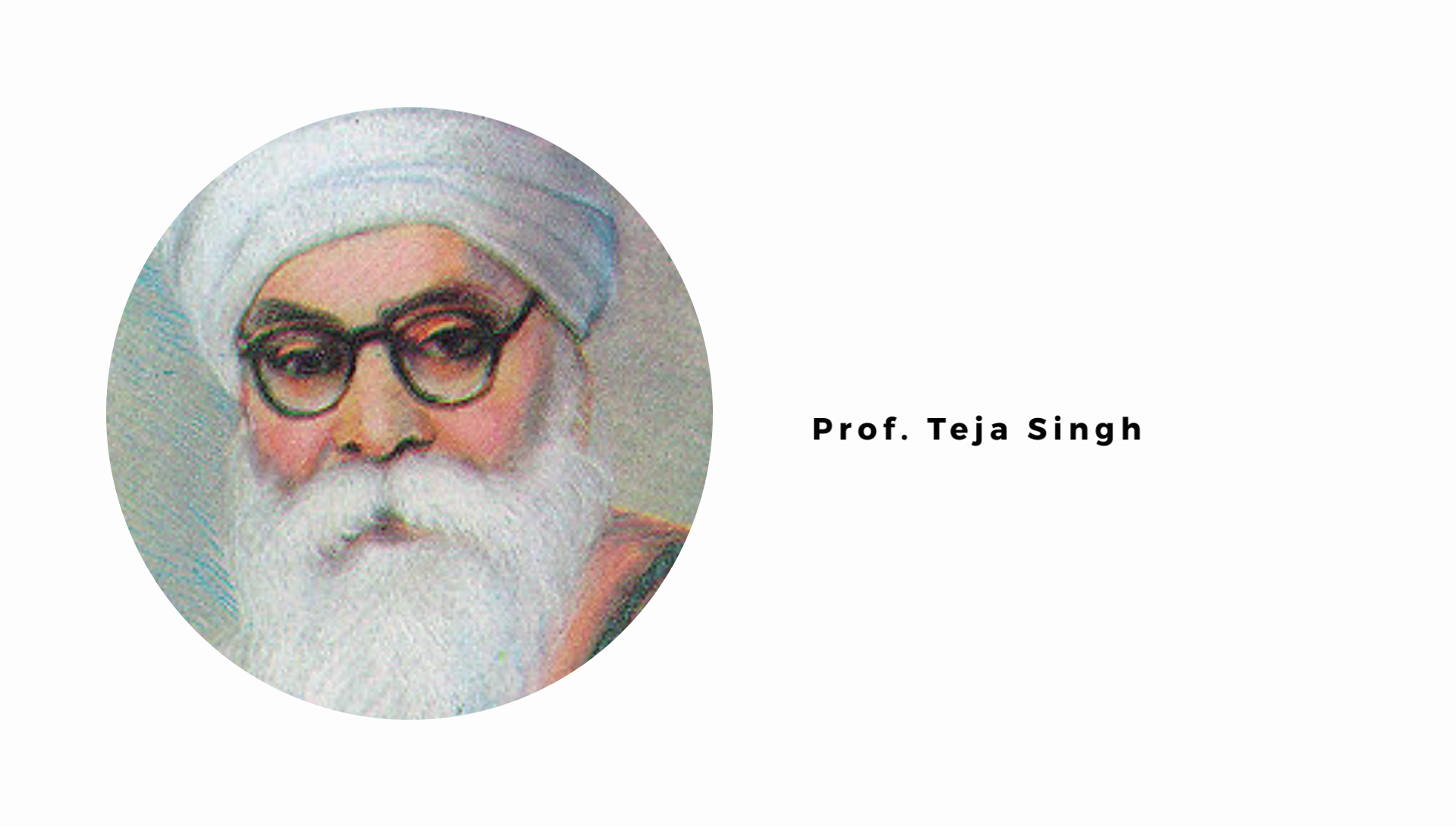 Professor Teja Singh | Surender Pal Singh | SikhRI Articles