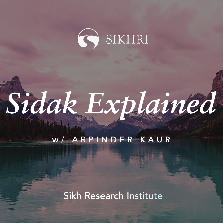 Sidak Explained w/ Arpinder Kaur | | SikhRI Podcasts