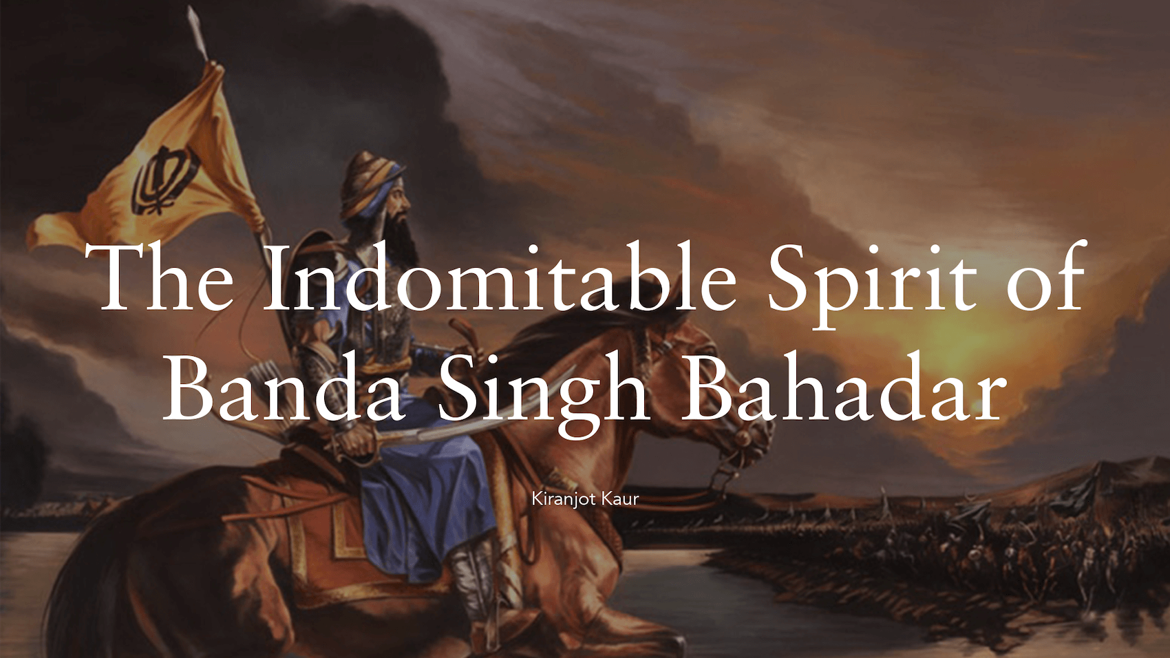 620bd6cc37745b40aa74108d_TheIndomitableSpiritofBandaSinghBahadar - Blog ...