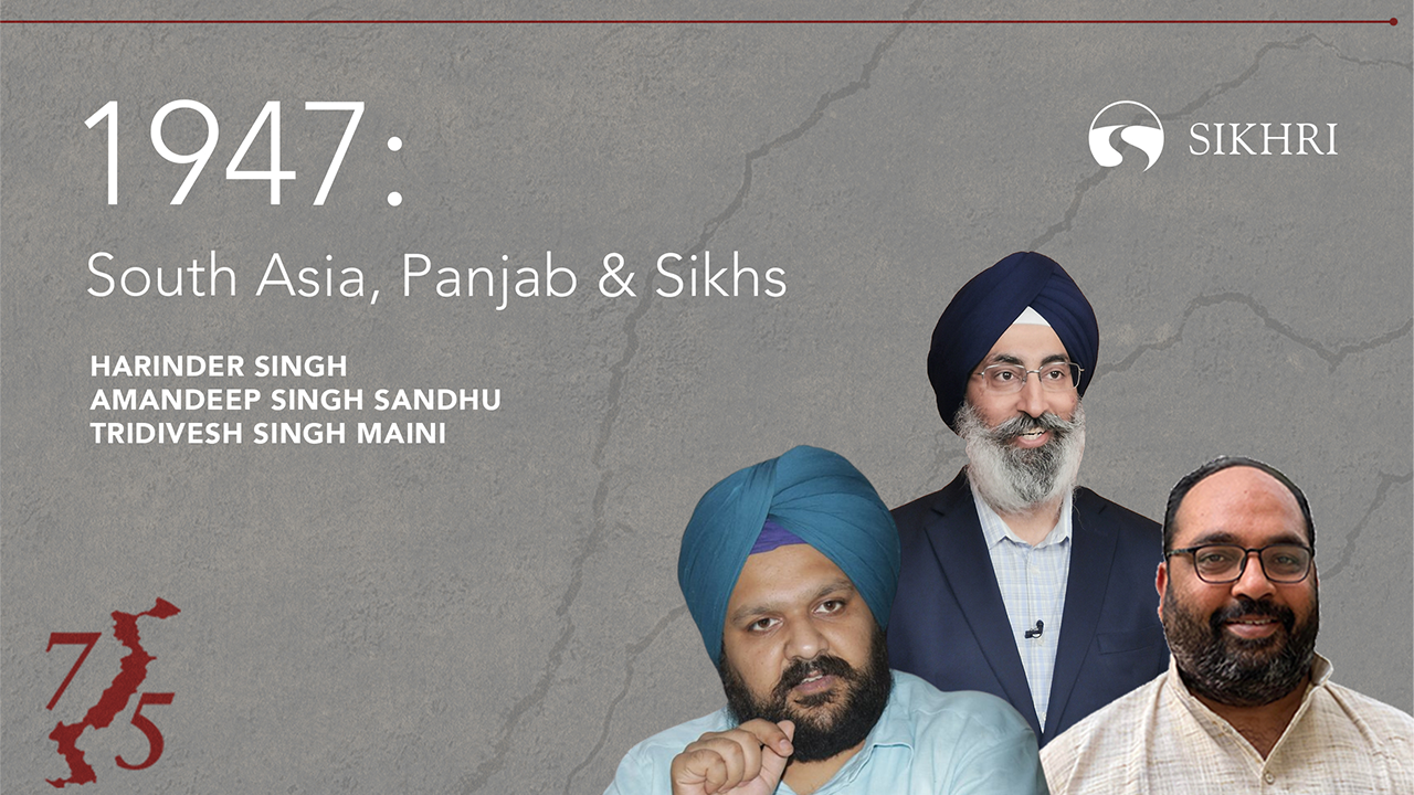 1947: South Asia, Panjab & Sikhs | SikhRI Videos