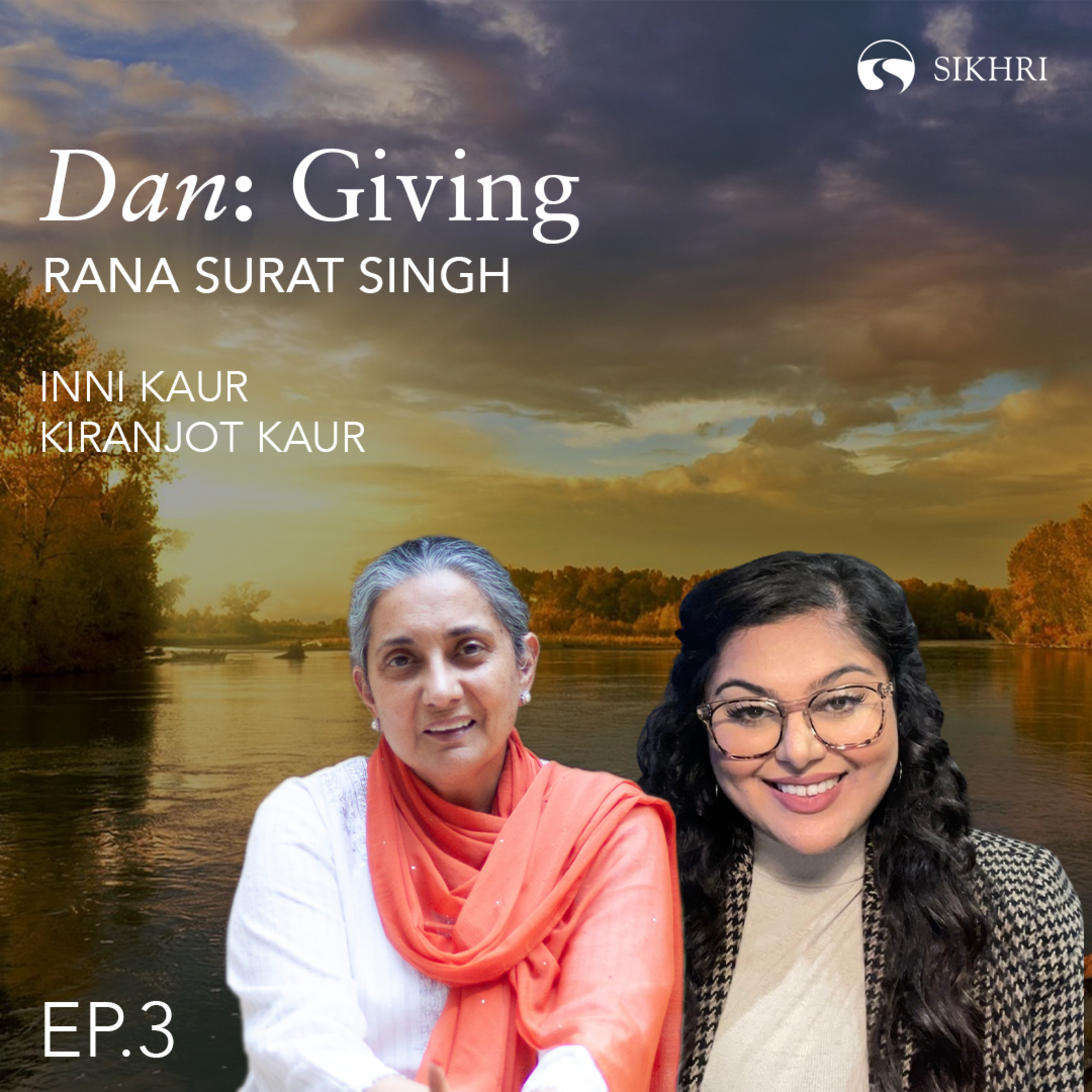 Dan: Giving | The Fragrance of Bhai Vir Singh | SikhRI Podcasts
