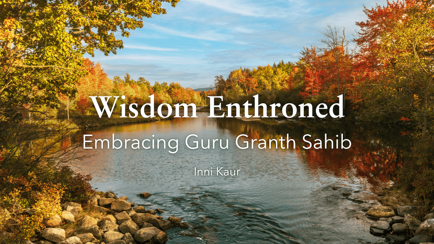 Wisdom Enthroned – Inni Kaur | Sikh Research Institute