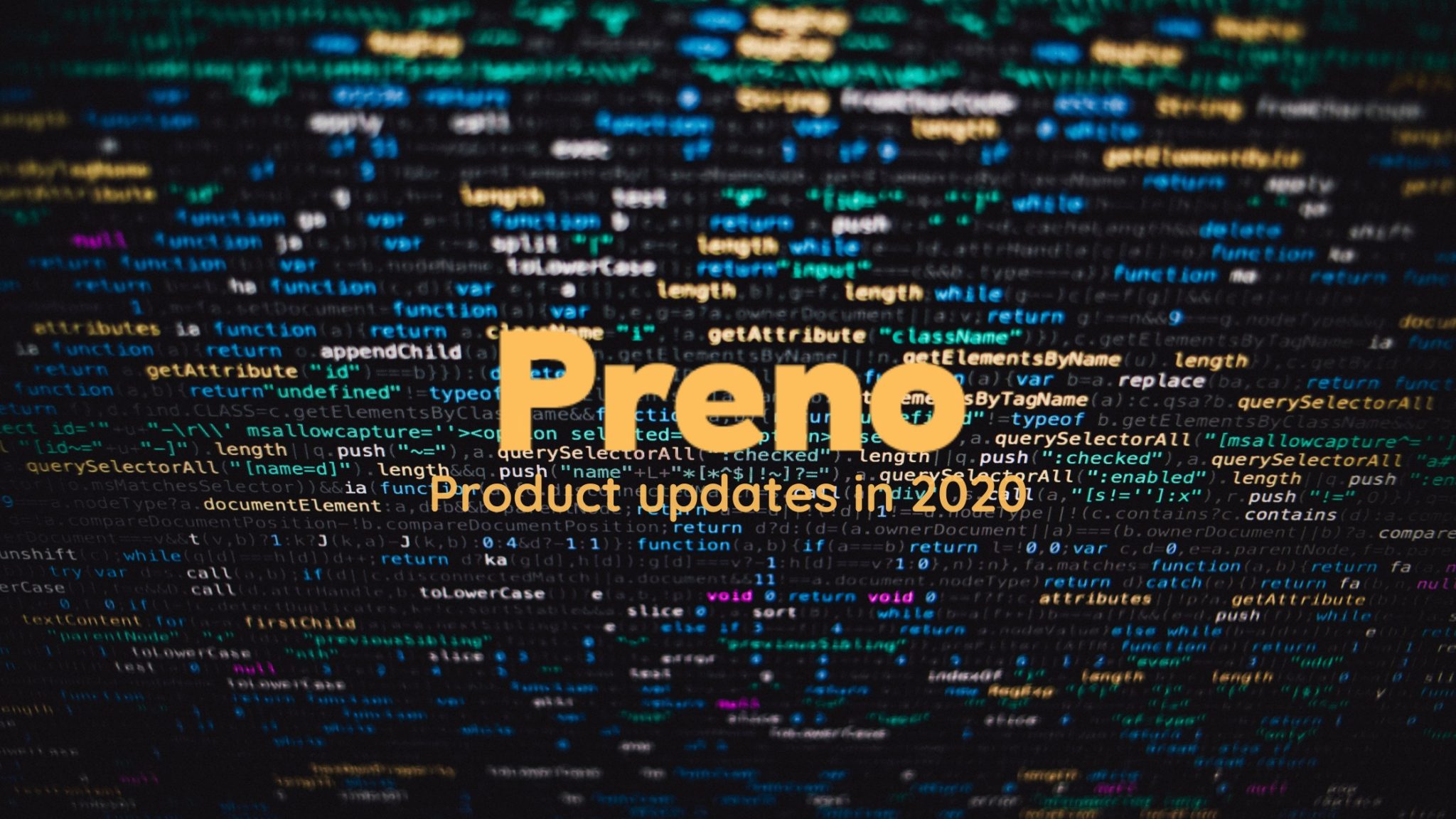 Preno product updates: what was new in 2020 - XU Hub