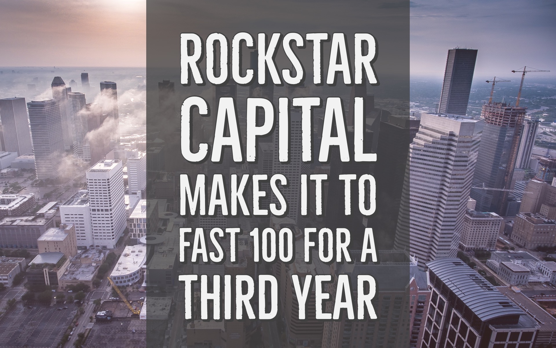 Rockstar Capital Named One of The Fastest Growing Companies In Houston ...