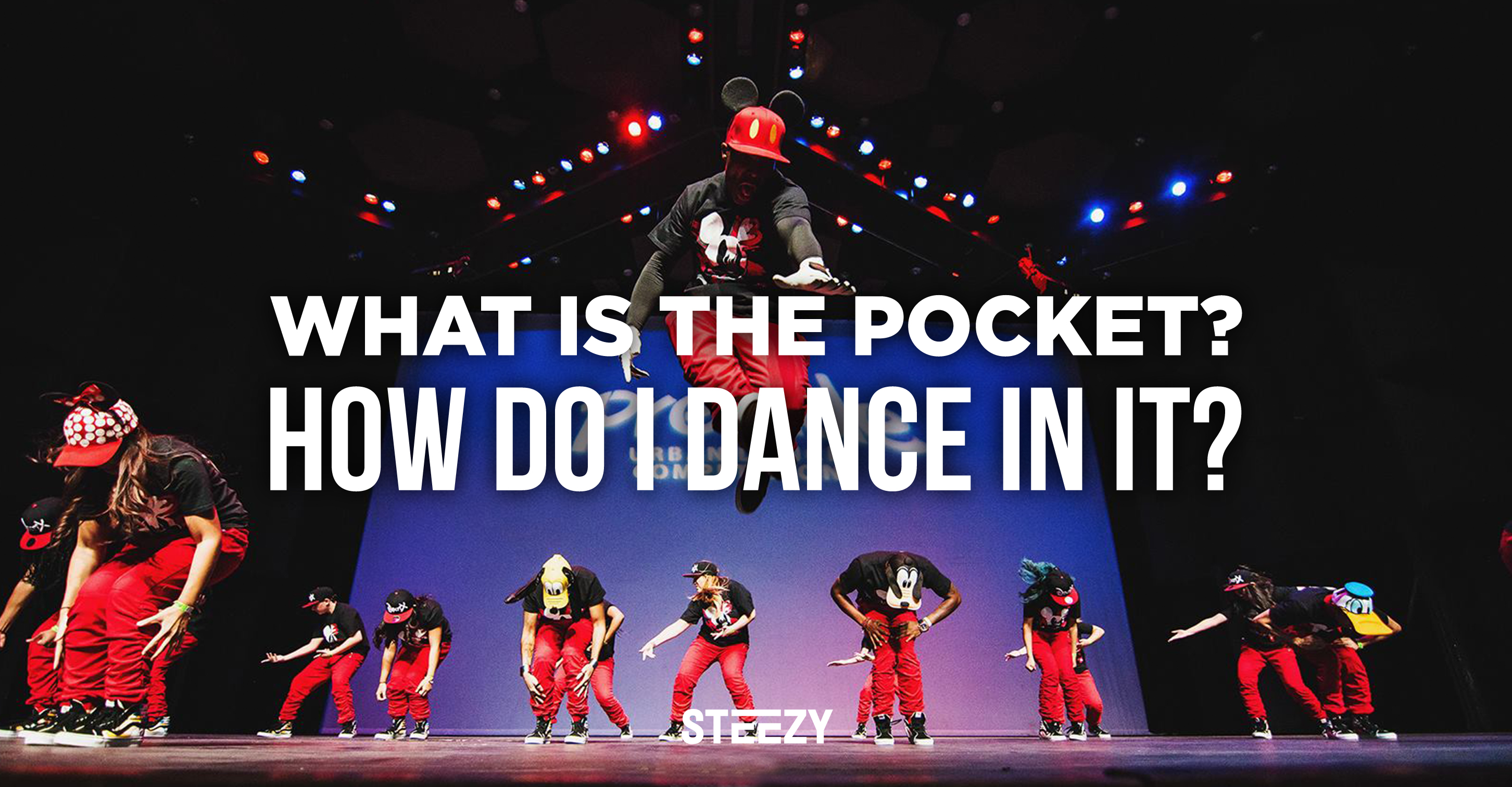 How To Dance In The Pocket | STEEZY Blog