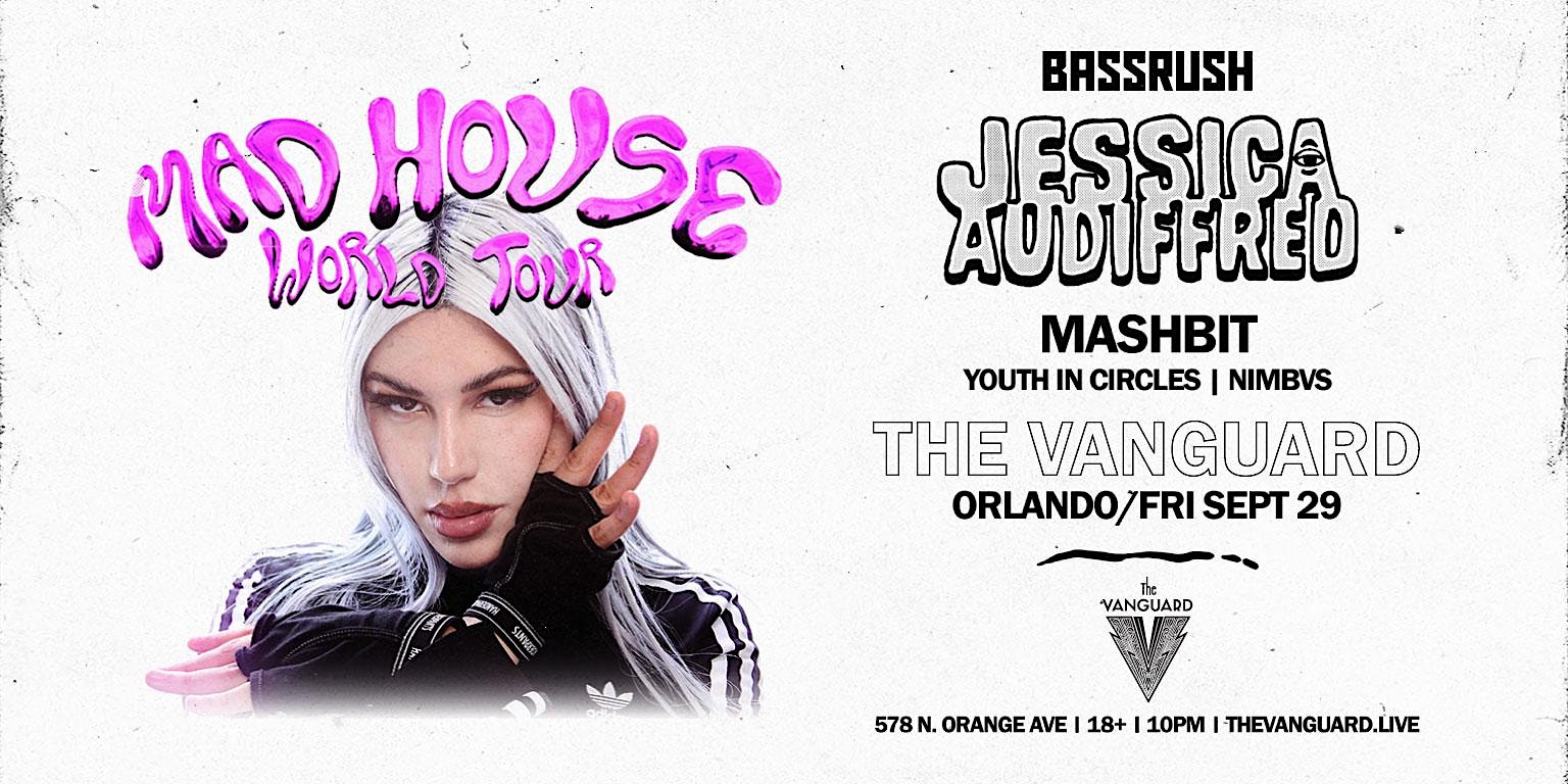 BASSRUSH presents Jessica Audiffred - Mad House World Tour - Sep 29 ...