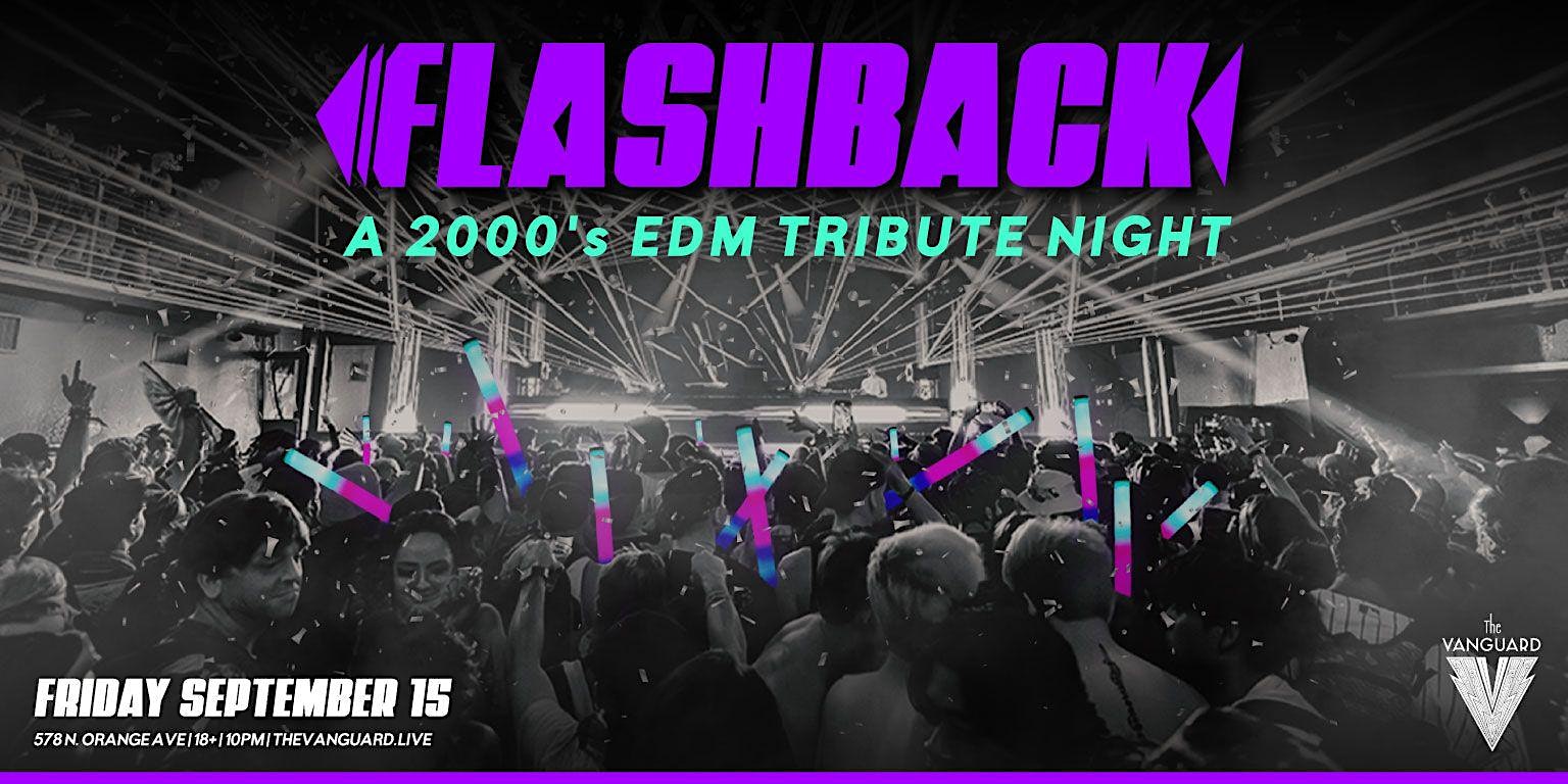 Flashback: 2000's EDM Tribute Night - Sep 15, 2023 - The Vanguard