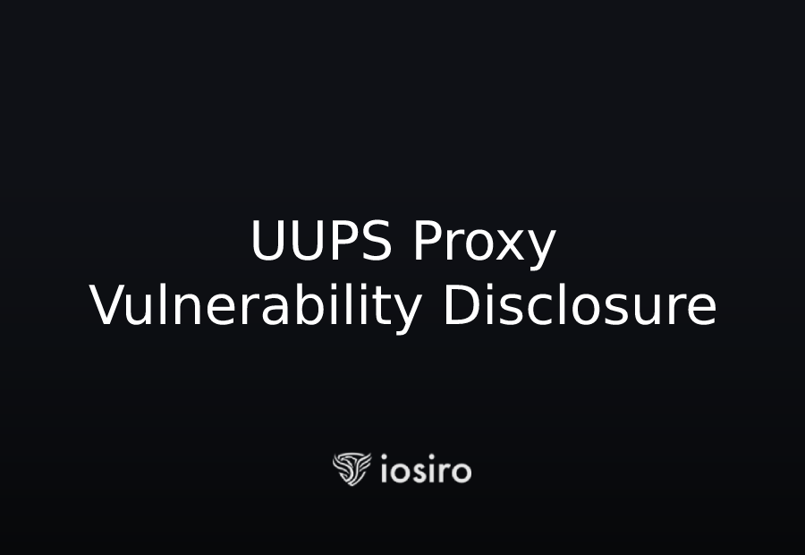 Uups Vulnerability Disclosed To Openzeppelin Iosiro