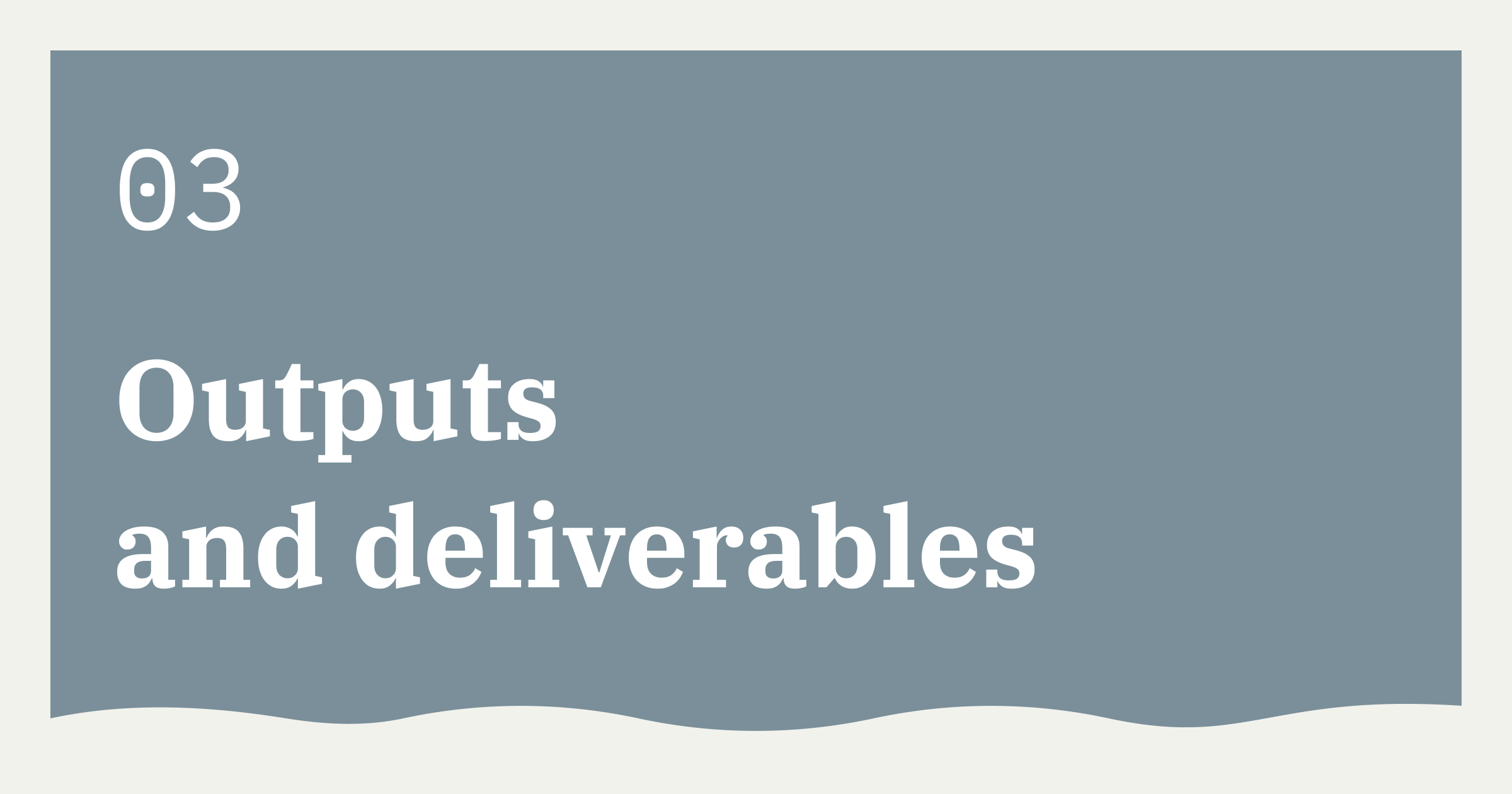 Outputs and Deliverables | Design Decisions Guide