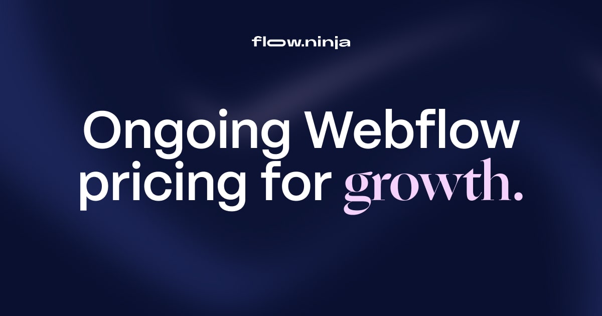 Webflow Design and Development Pricing | Flow Ninja
