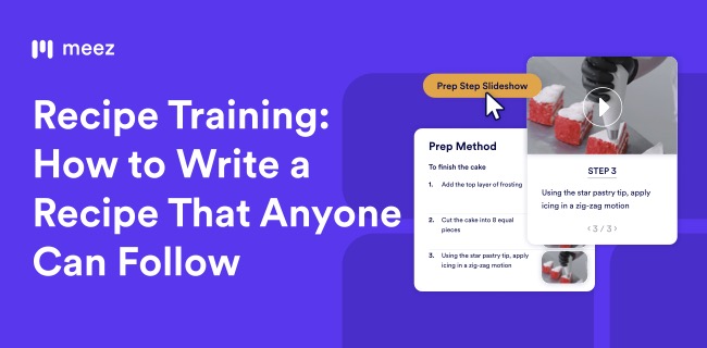 Recipe Training: How to Write a Recipe Anyone Can Follow | Blog | meez