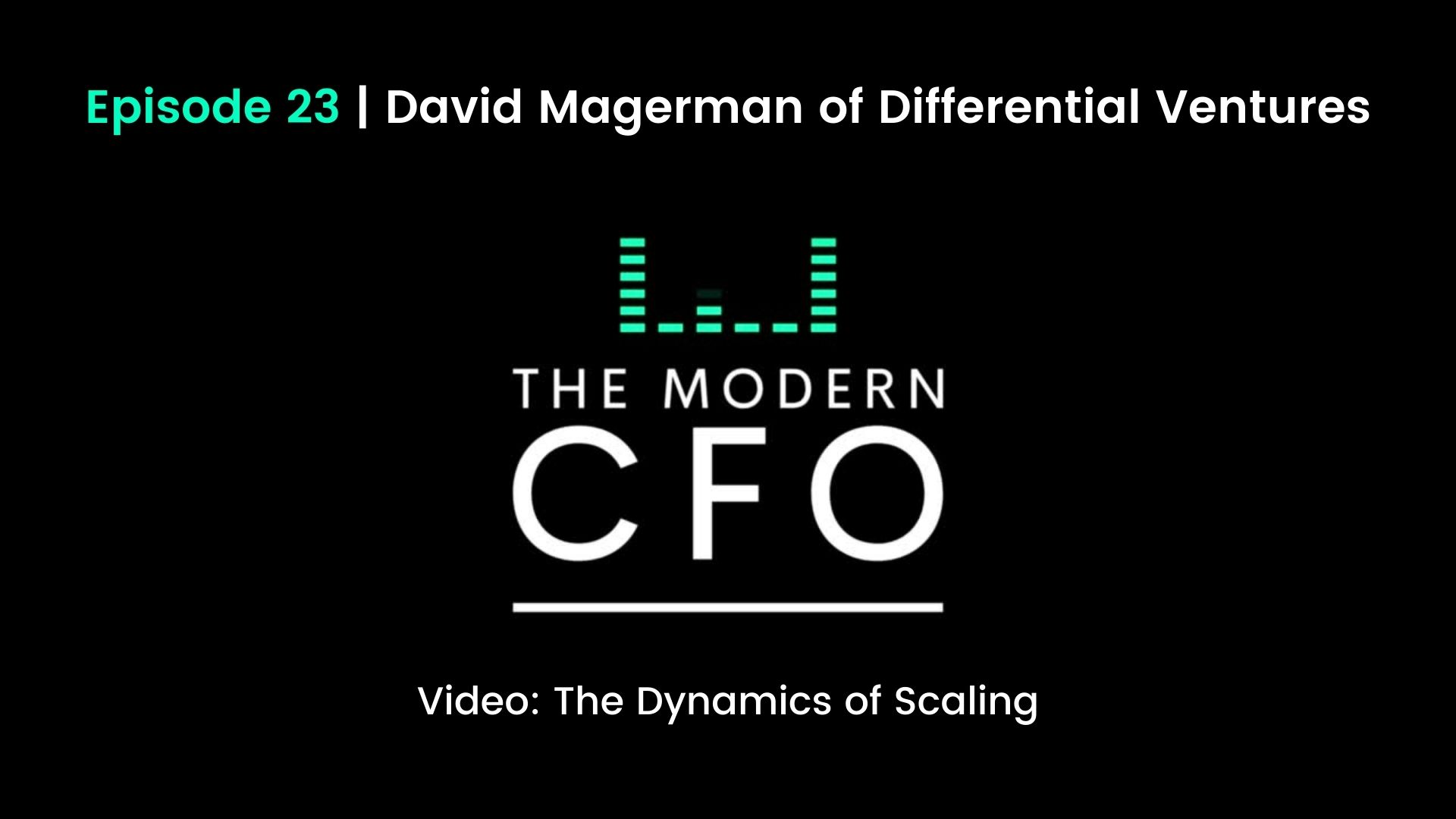 The Dynamics of Scaling with David Magerman