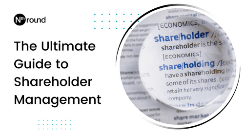 The Ultimate Guide to Shareholder Management