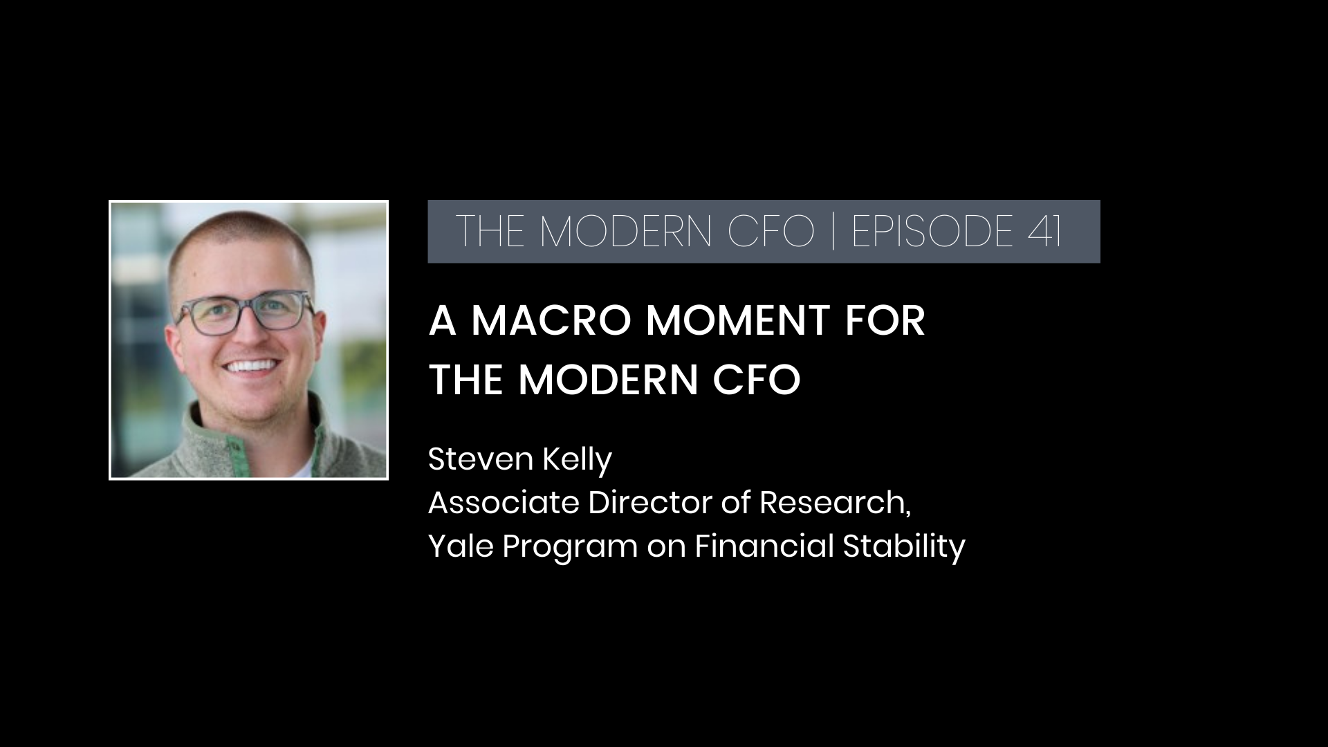 A Macro Moment for the Modern CFO with Financial Stability Professor ...