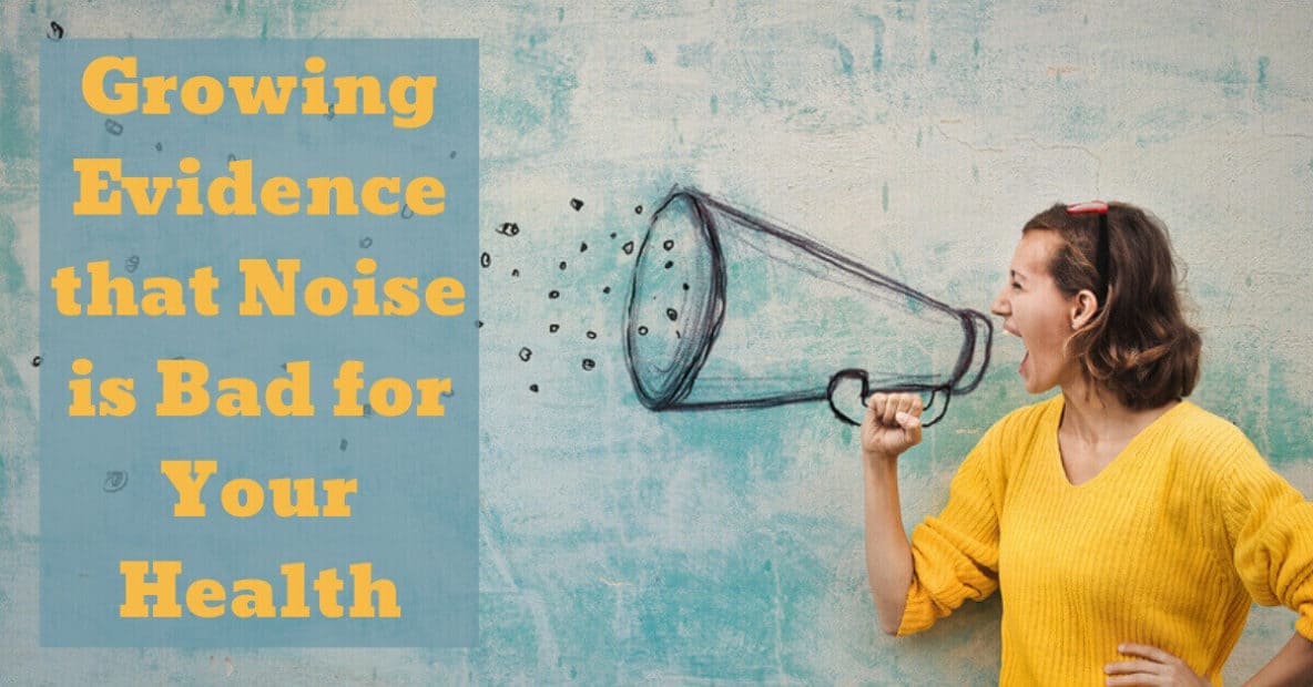 Growing evidence that noise is bad for your health