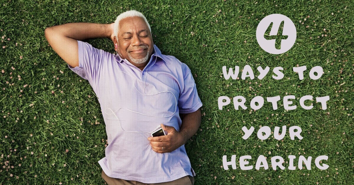 4 Ways to Protect Your Hearing