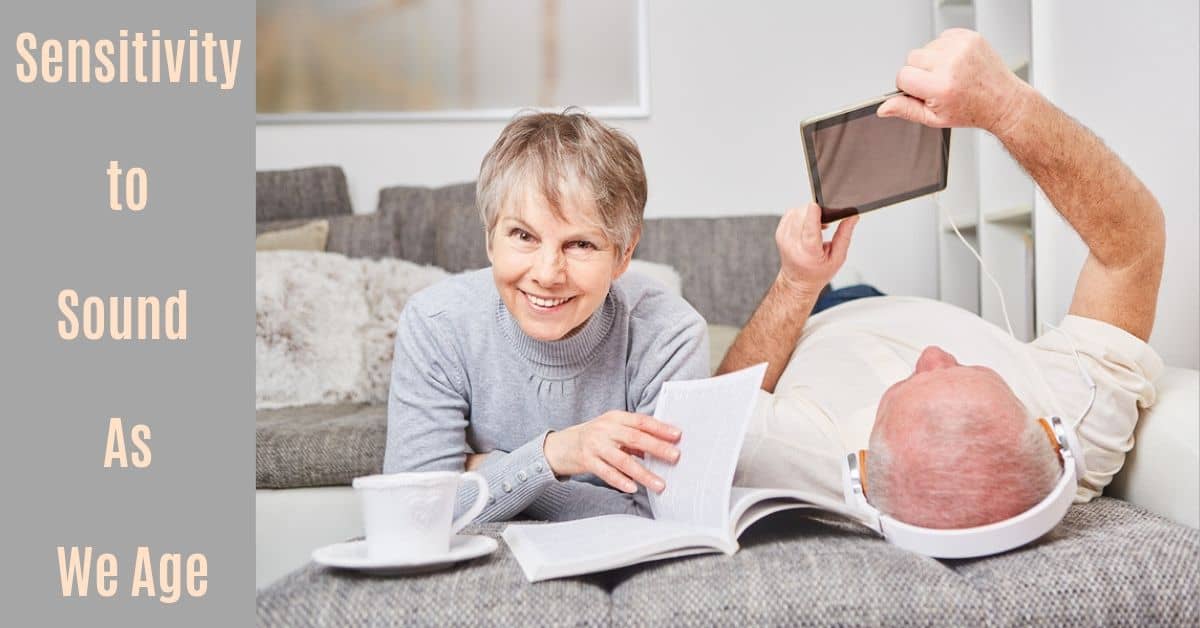 Sensitivity to Sound as We Age