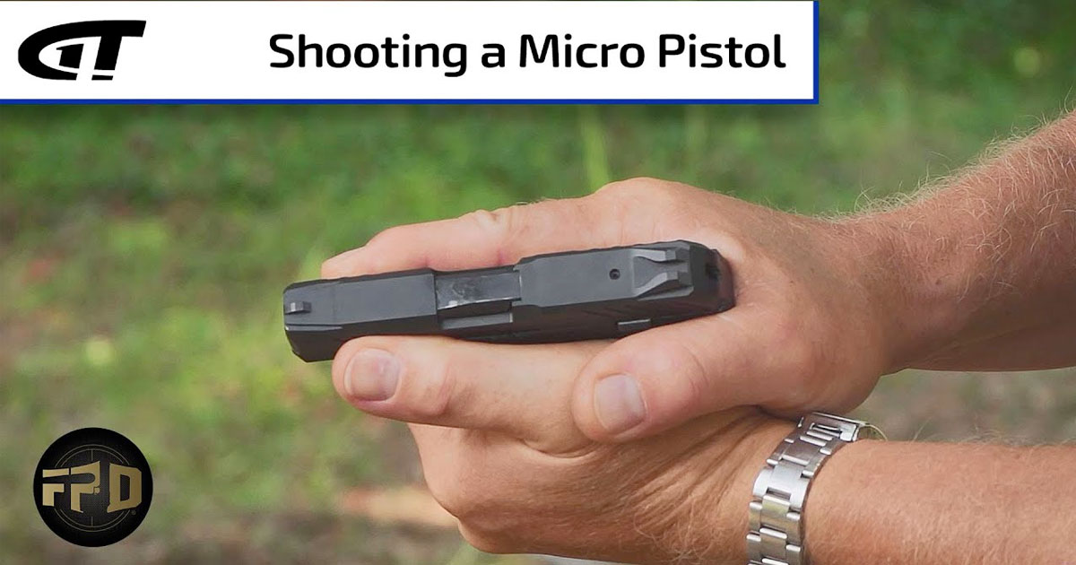 Controlling a Micro Pistol | Gun Talk Media