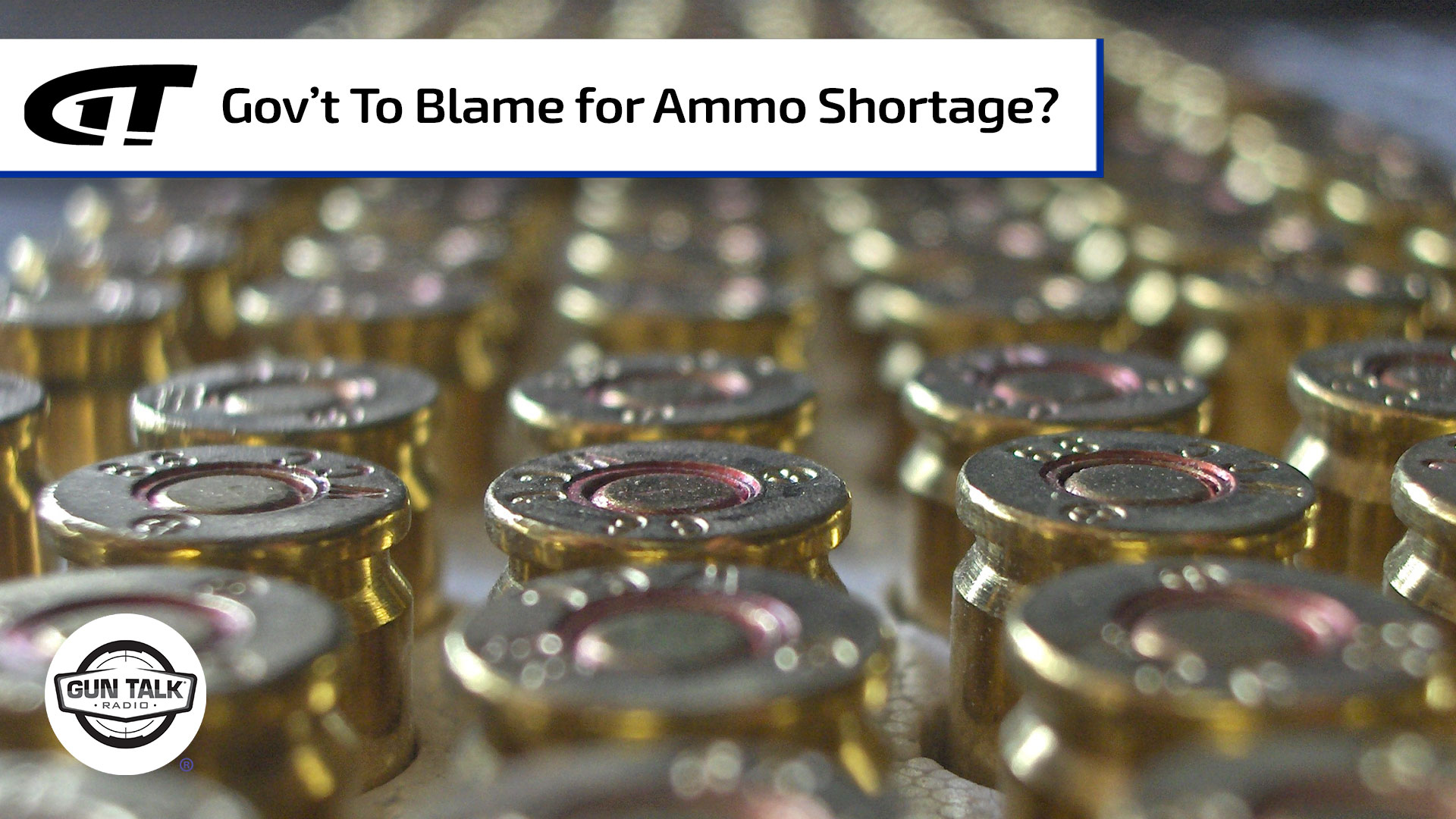 Feds Restricting Ammo Distribution? | Gun Talk Radio