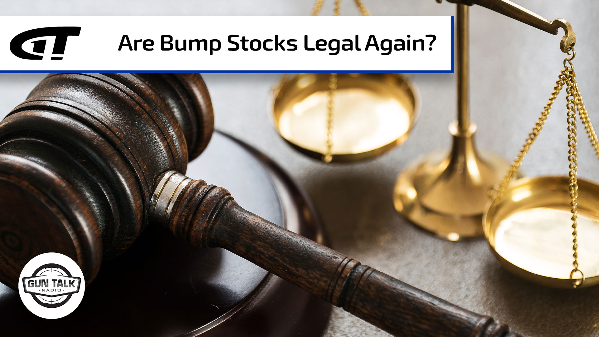 Are Bump Stocks Legal Again? | Gun Talk Radio